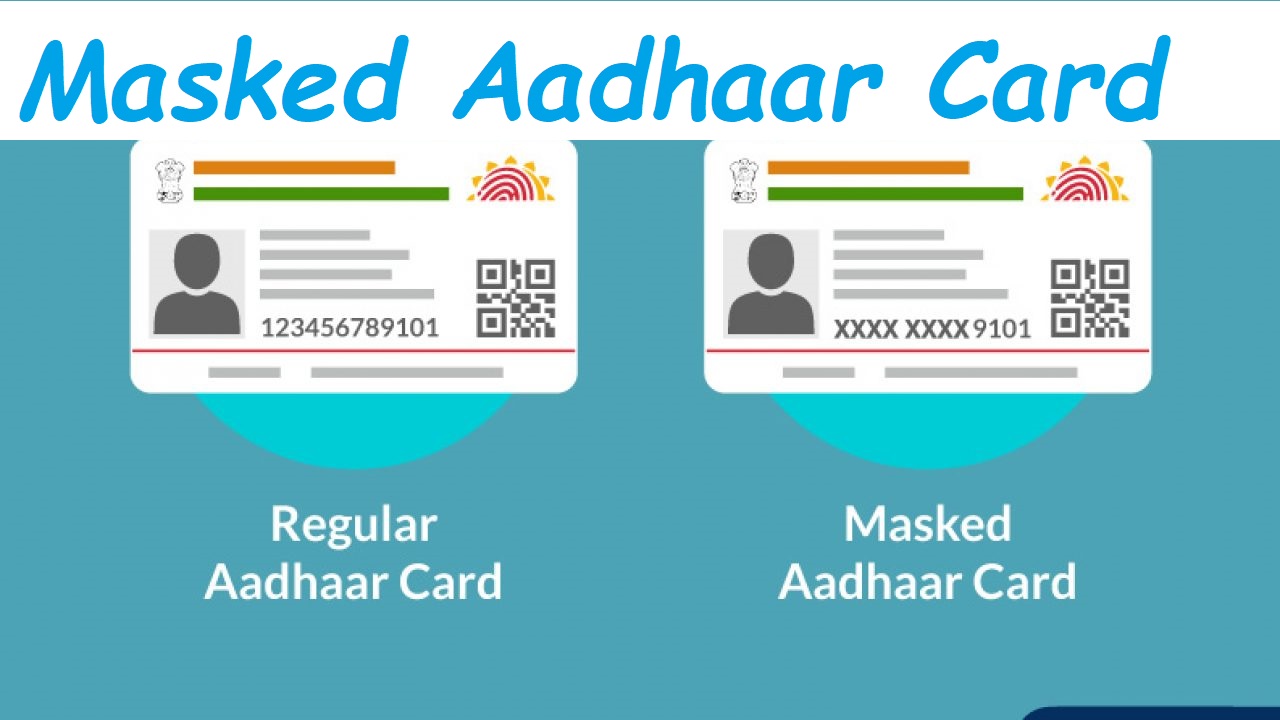 Aadhaar Card New Version What Is Masked Aadhaar Card What Are Its