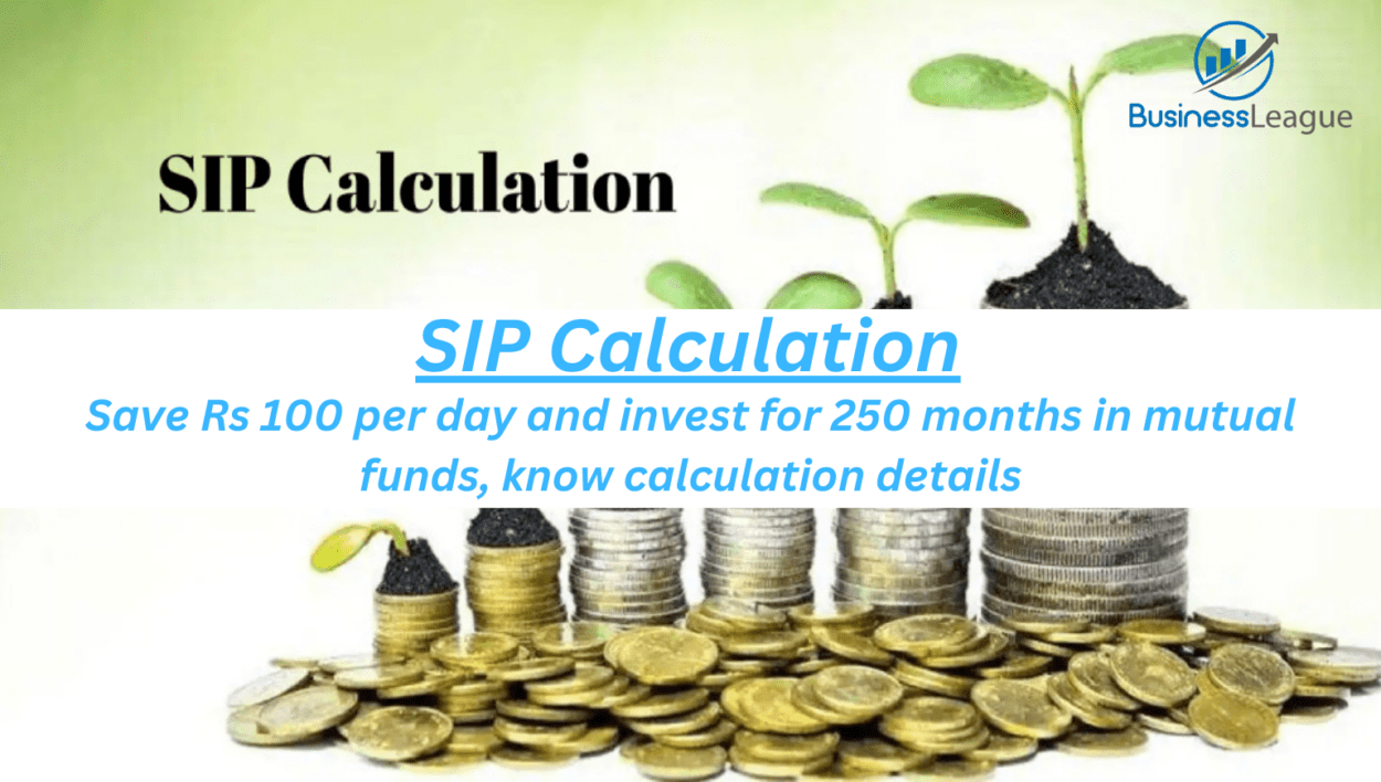 SIP Calculation: By saving just Rs 100 you will get more than Rs 1 ...