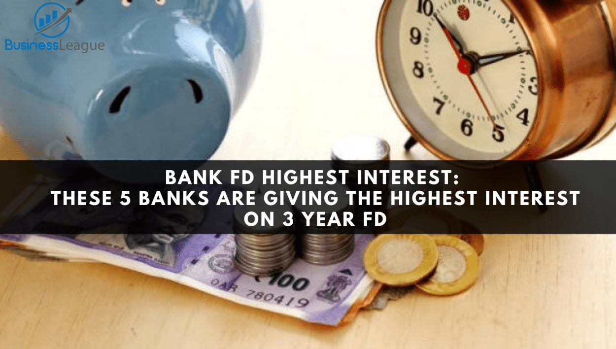 Bank FD: These 5 banks are giving the highest interest on 3 year FD ...