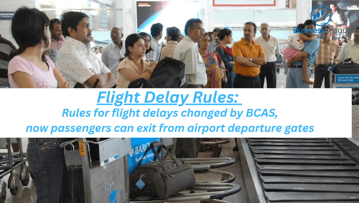 Flight Delay Rules: Rules for flight delays changed by BCAS, now ...